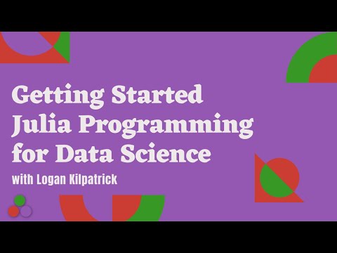 Learn Getting Started | Julia Programming for Data Science | on Julia Academy | with Logan ...