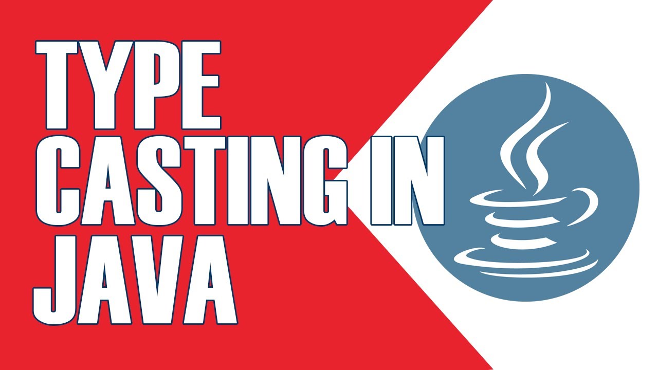 PART 6 |  TYPE CASTING IN JAVA | JAVA TUTORIALS