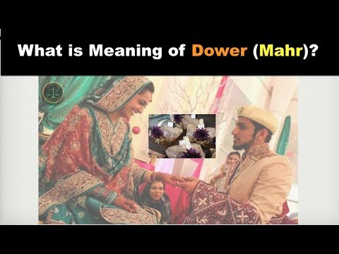 What is Meaning of Dower (Mahr)?