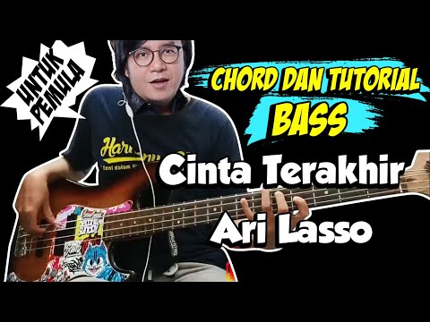 CHORD + BASS COVER CINTA TERAKHIR - ARI LASSO (CHORD) UNTUK PEMULA
