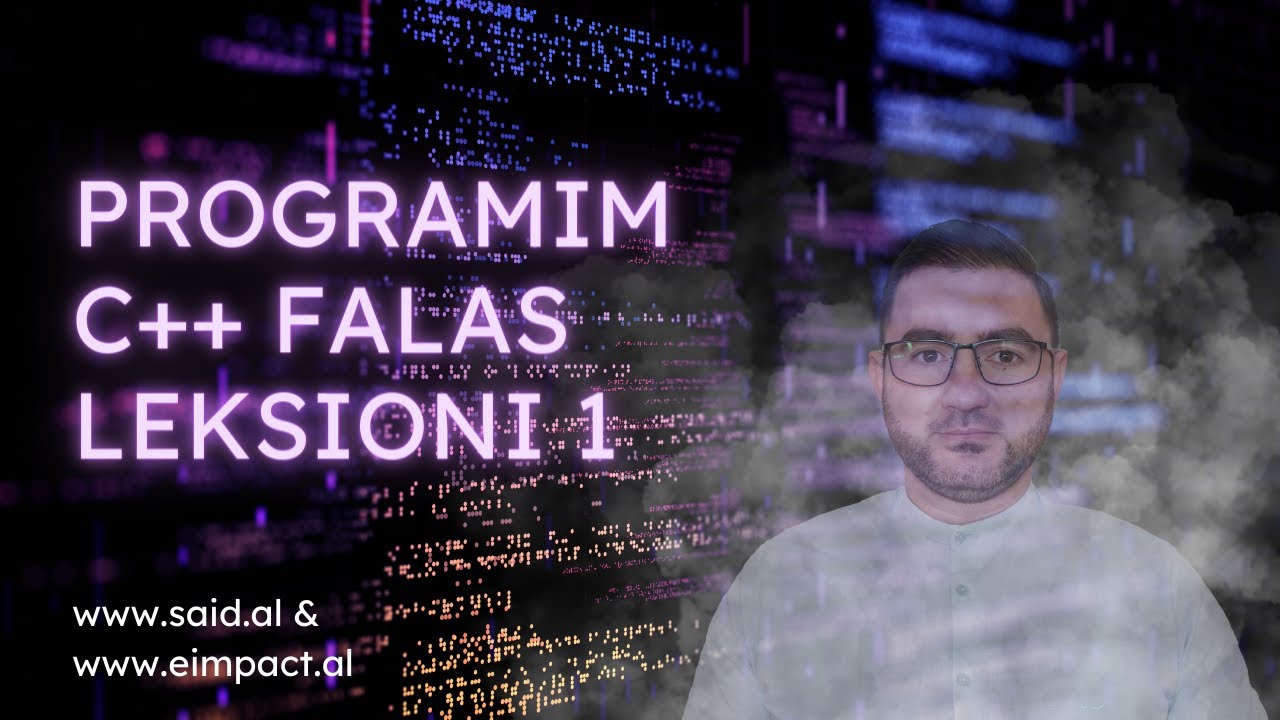 Leksioni 1   Programim ne C++ Falas (Shqip by Said Dulevic)