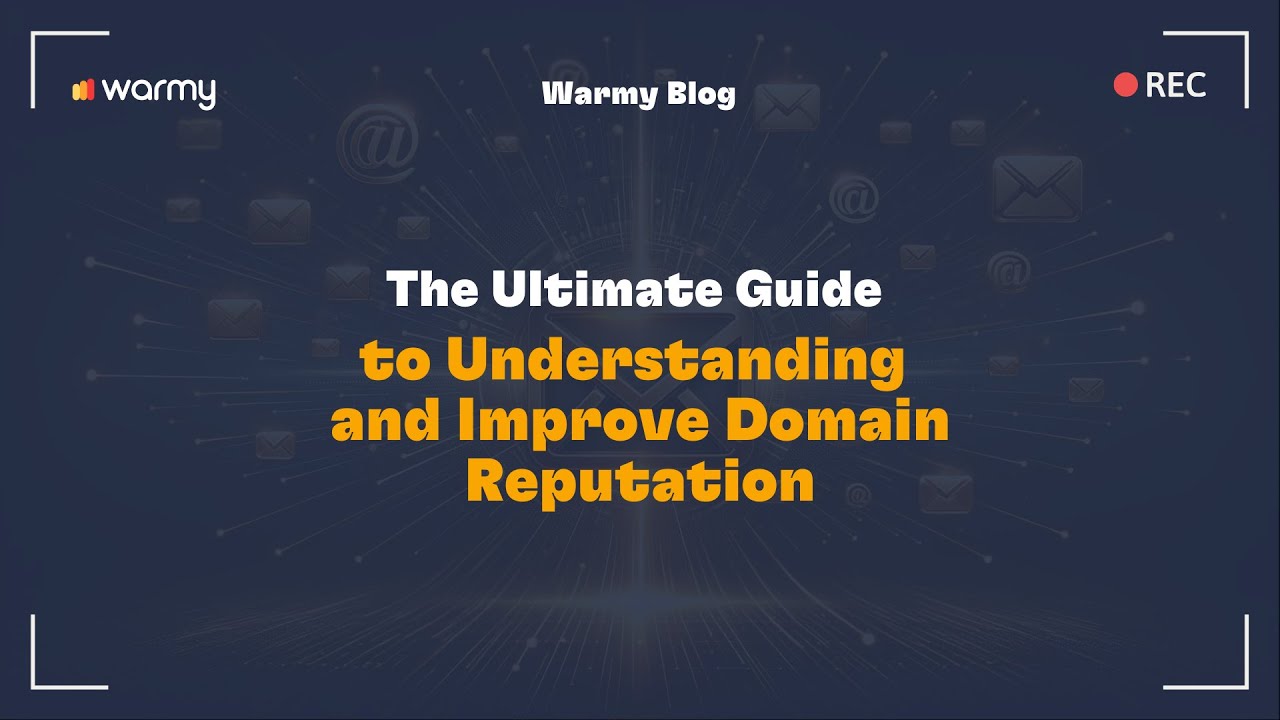 The Ultimate Guide to Understanding and Improve Domain Reputation