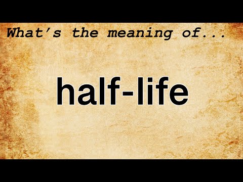 Half-Life Meaning : Definition of Half-Life