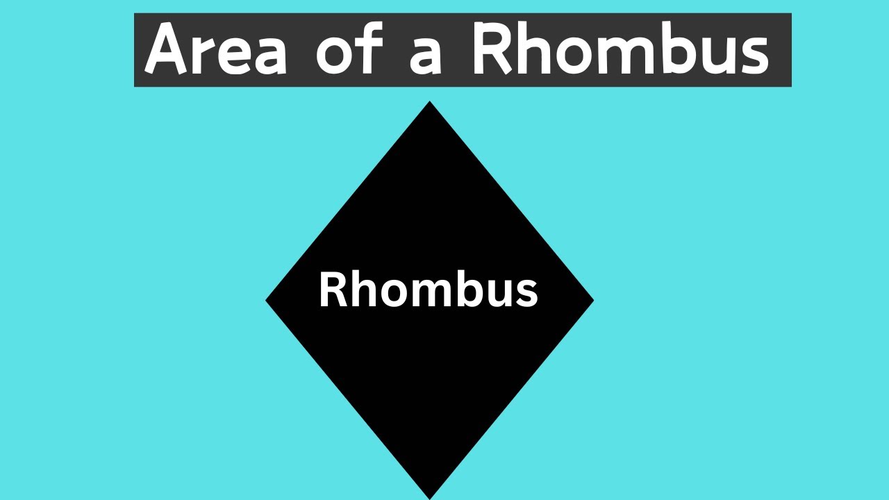 Area of a Rhombus - Two Different Methods
