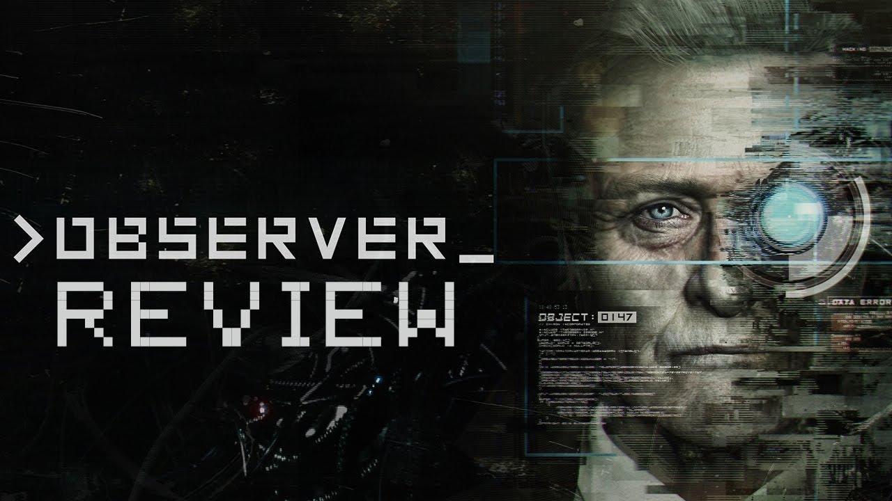 Observer Game Review - Cyberpunk Horror with Gameplay Footage | Jamy Catalyst Reviews