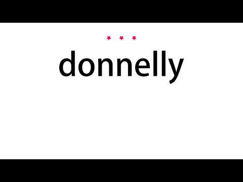 How to pronounce donnelly - Vocab Today