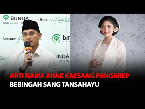 Arti Nama Bebingah Sang Tansahayu, Anak Kaesang Pangarep dan Erina Gugono