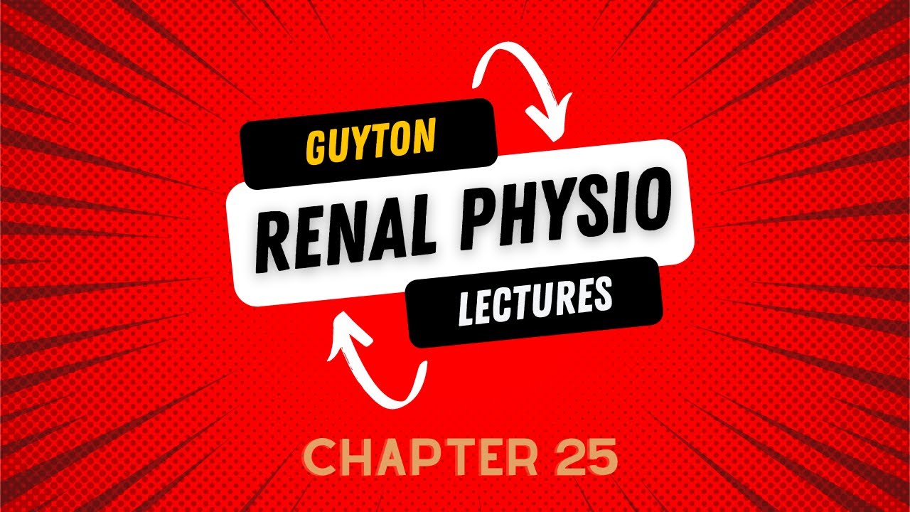 Chapter 25: EDEMA (Guyton Renal Lecture #1)