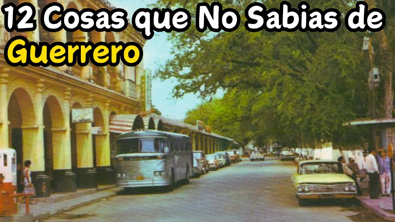 What makes Guerrero unique? Discover these 12 incredible facts.
