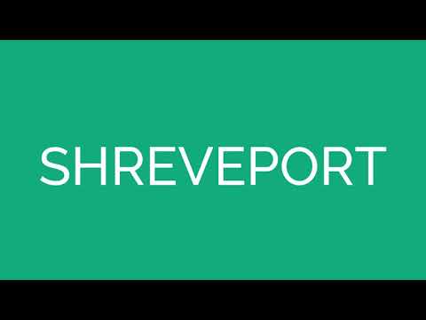 How To Pronounce Shreveport In American Accent