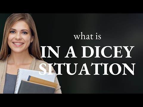 Navigating Through a Dicey Situation: Understanding the Phrase