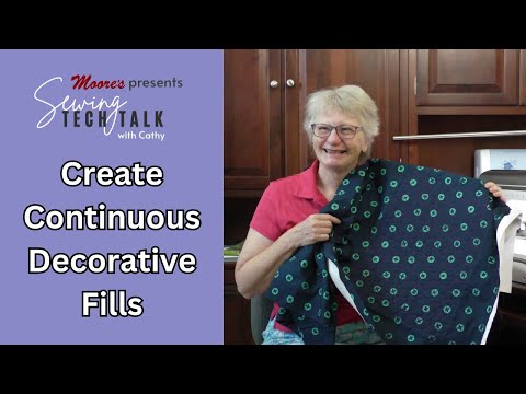 Moore's Sewing Tech Talk with Cathy Brown | Create Continuous Decorative Fills