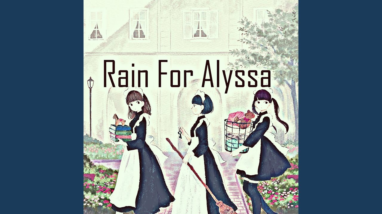 Rain For Alyssa