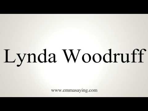 How to Pronounce Lynda Woodruff