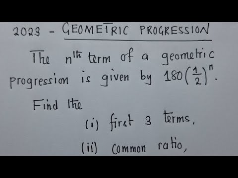 2023 Geometric Progression. Find the [ first 3 term, common ratio & sum to infinity]