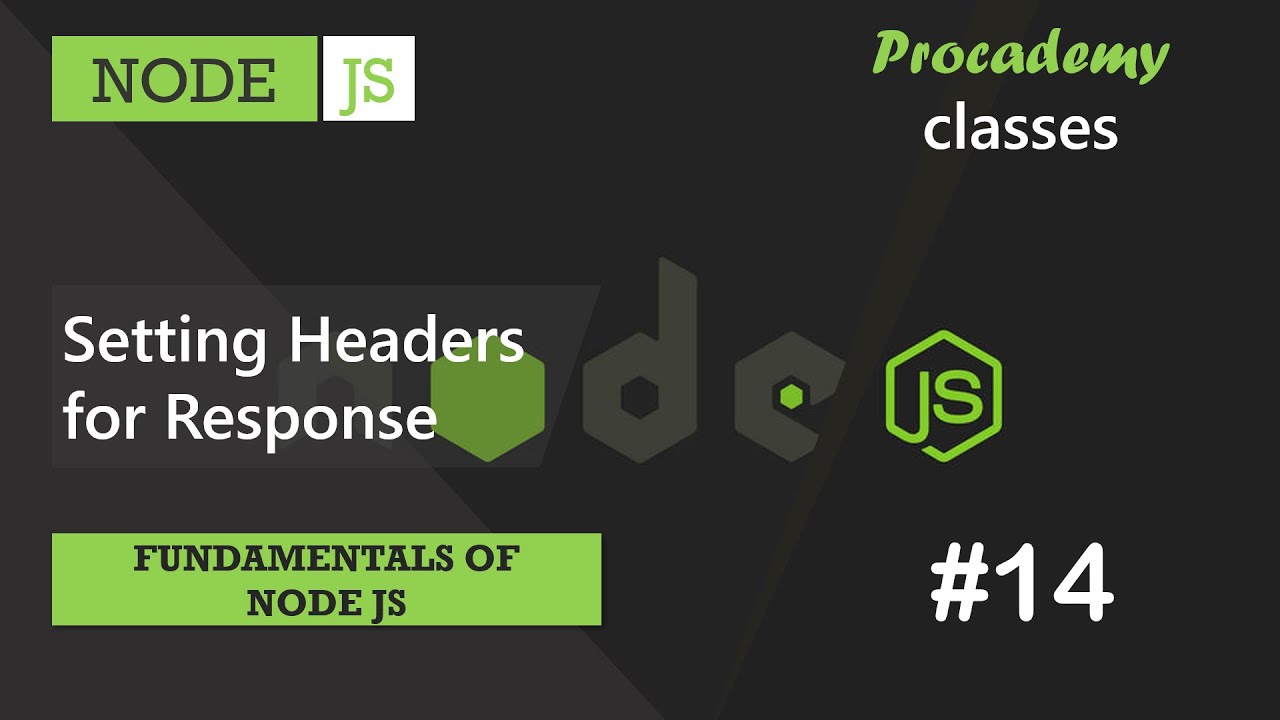 #14 Setting headers for Response | Fundamentals of NODE JS | A Complete NODE JS Course