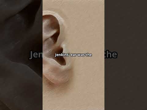 The War of Jenkins' Ear: Origins, History, and Outcome