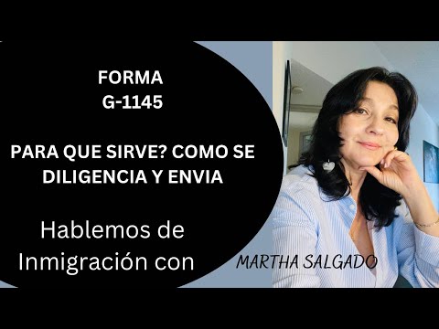 FORMA G-1145: PARA QUE ES? COMO DILIGENCIARLA Y ENVIARLA.