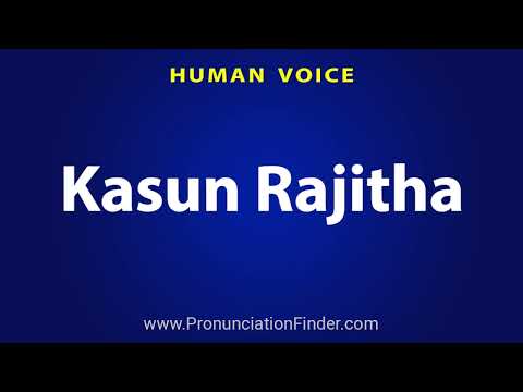 How To Pronounce Kasun Rajitha