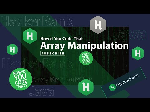Array Manipulation Java Coding Challenge | HackerRank | How'd You Code That?