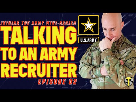 EP. 02 JOINING THE ARMY | TALKING TO AN ARMY RECRUITER | HOW TO MAKE THE MOST OUT OF THIS MEETING