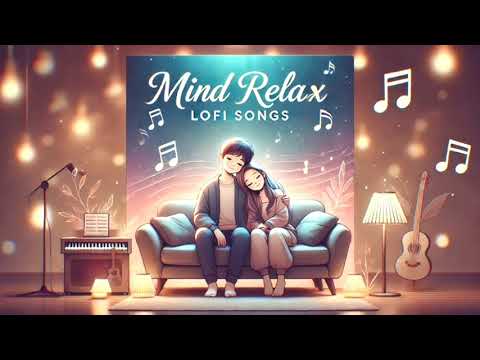 Lofi mashup song || mind relax lofi song || slowed and reverb ||