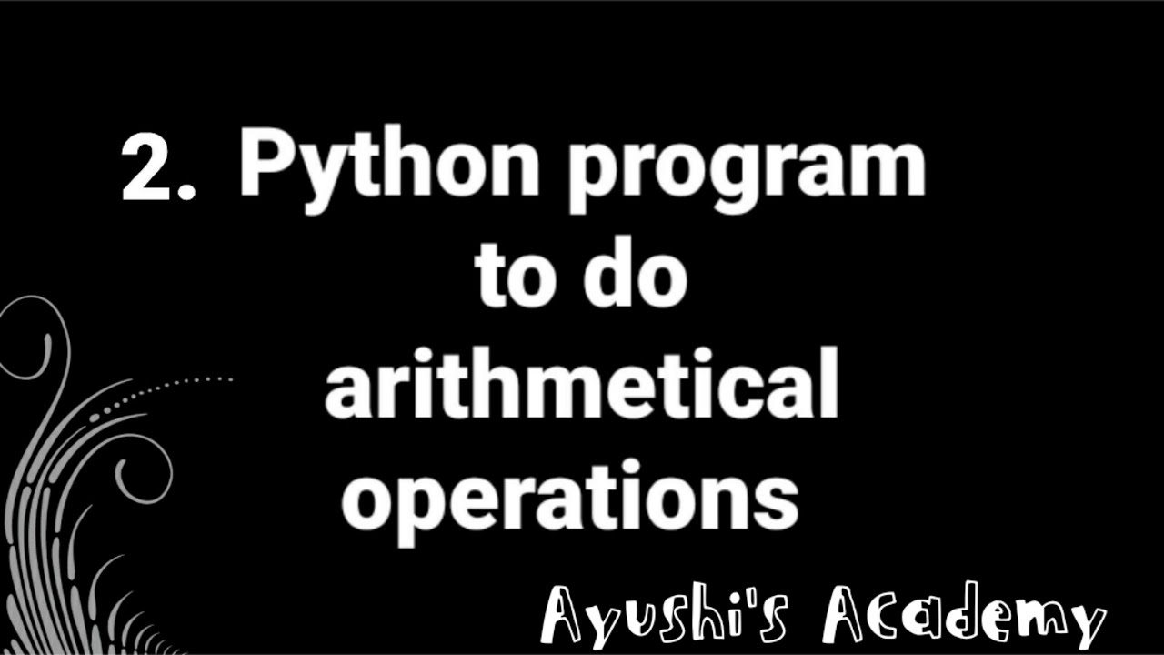 Python Program to do arithmetical operation