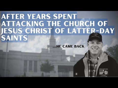 Anti-Mormon comes back to The Church of Jesus Christ of Latter-day Saints after years of attacking