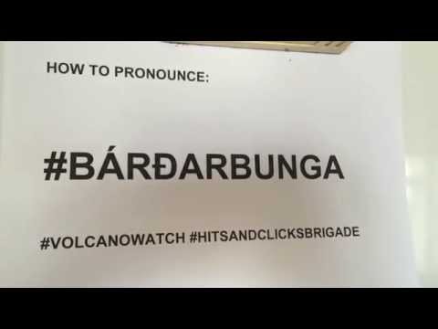 HOW TO PRONOUNCE BÁRÐARBUNGA