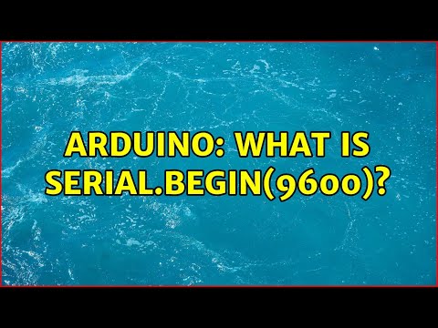 Arduino: What is Serial.begin(9600)? (3 Solutions!!)