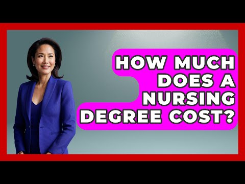 How Much Does A Nursing Degree Cost? - Nursing Knowledge Exchange
