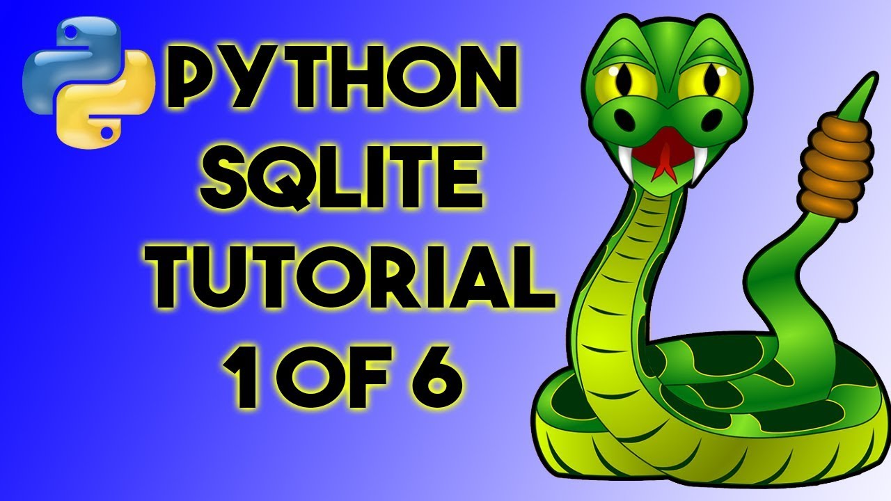 SQLite and Python Tutorial - Creating a Database Part 1 of 6