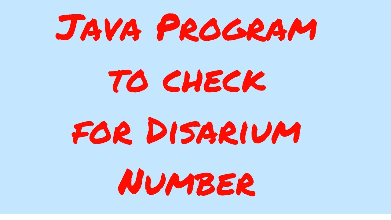 Java program to check for Disarium number