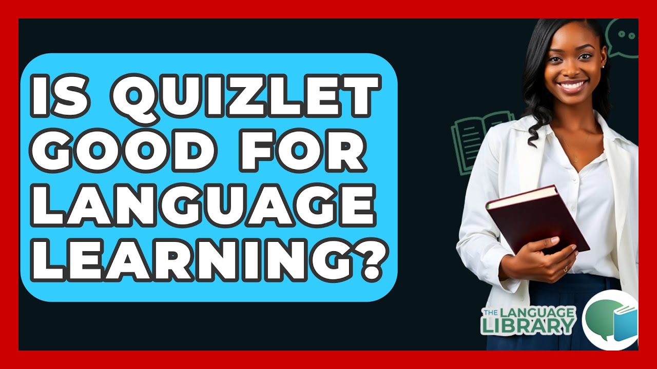 Is Quizlet Good For Language Learning? - The Language Library