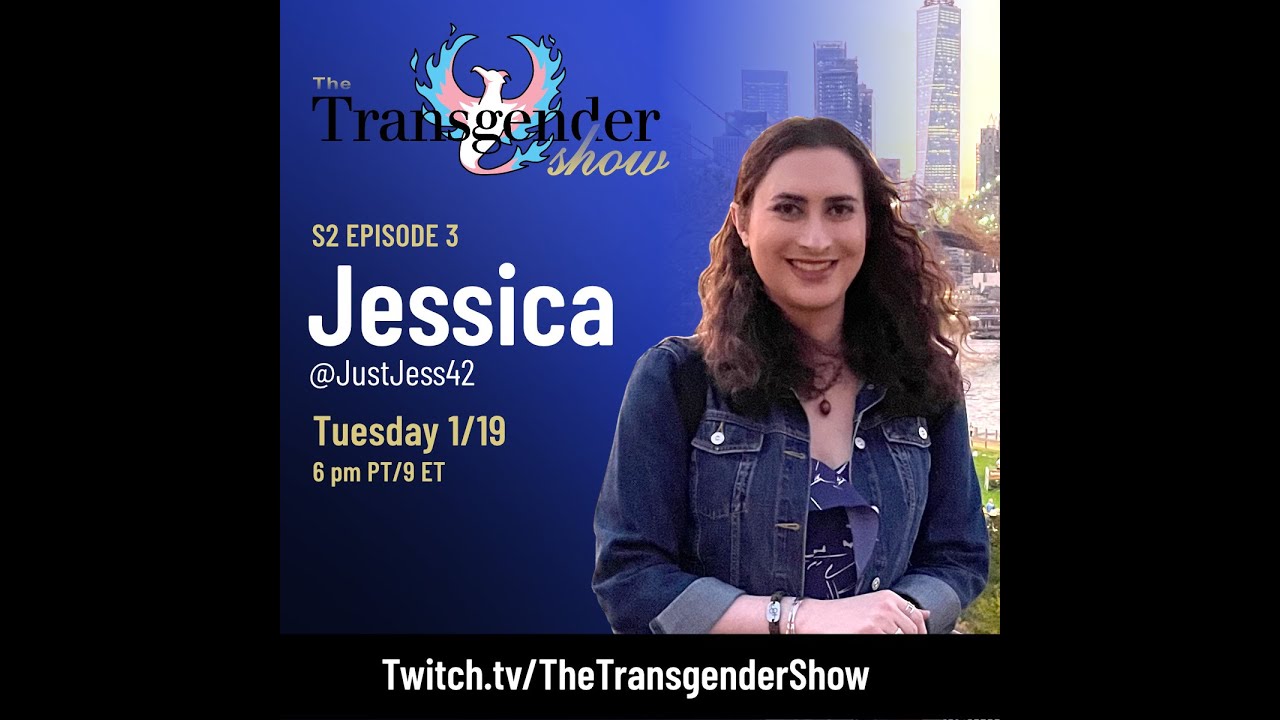The Transgender Show S2E3 - JustJess42