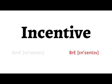How to Pronounce incentive in American English and British English