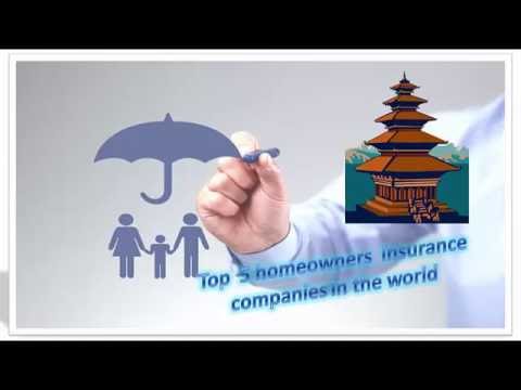 Top  5 homeowners  insurance companies in the world -   bestinsurancecompanies247