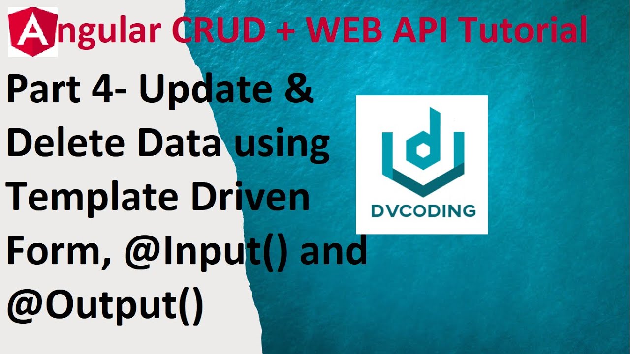 Angular Crud + Web API | Update & Delete Data Using Template Driven Form | @Input @Output In Angular