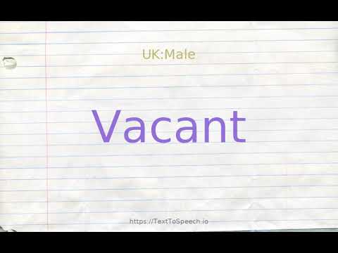 How to pronounce vacant