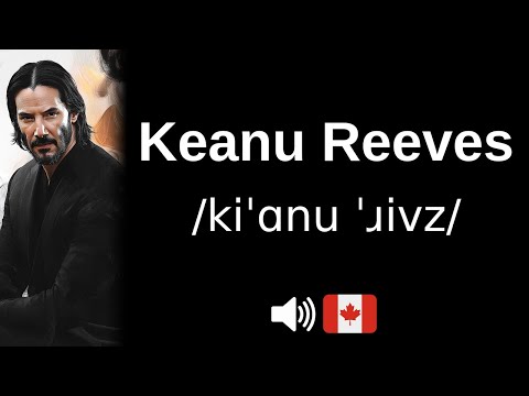 How to pronounce 'Keanu Reeves' (CORRECTLY!)