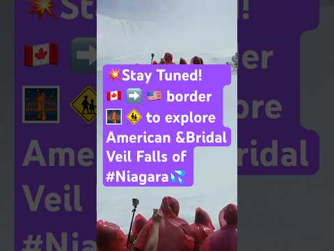 🎥✨Niagara & Bridal Veil Falls 🇨🇦 to 🇺🇸Border Crossing | Epic Exploration Ahead #shorts #niagara