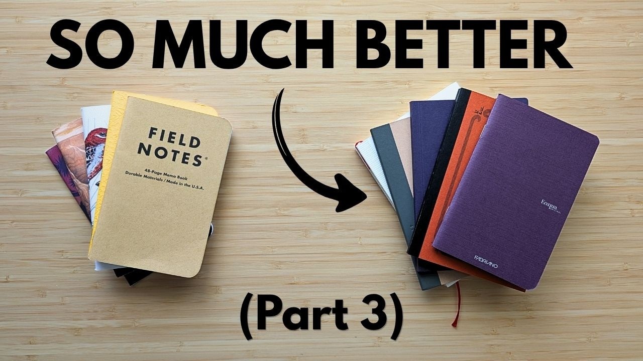 5 Notebooks Better Than Field Notes - Pt. 3 (Fountain Pen Friendly)