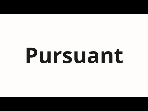 How to pronounce Pursuant