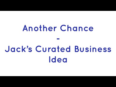 Another Chance - Jack’s Curated Business Idea #JackLookman @CuratedBusinessIdeas #OlayinkaCarew