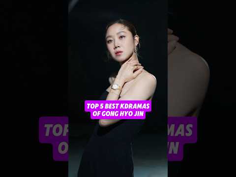 Top 5 Best Kdramas Of Gong Hyo Jin | #gonghyojin #whenthestarsgossip #leeminho #kdrama #shorts