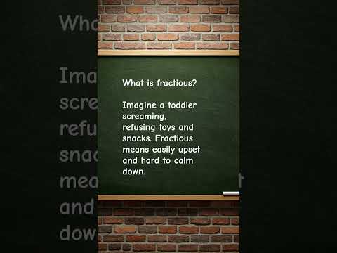 What is fractious?