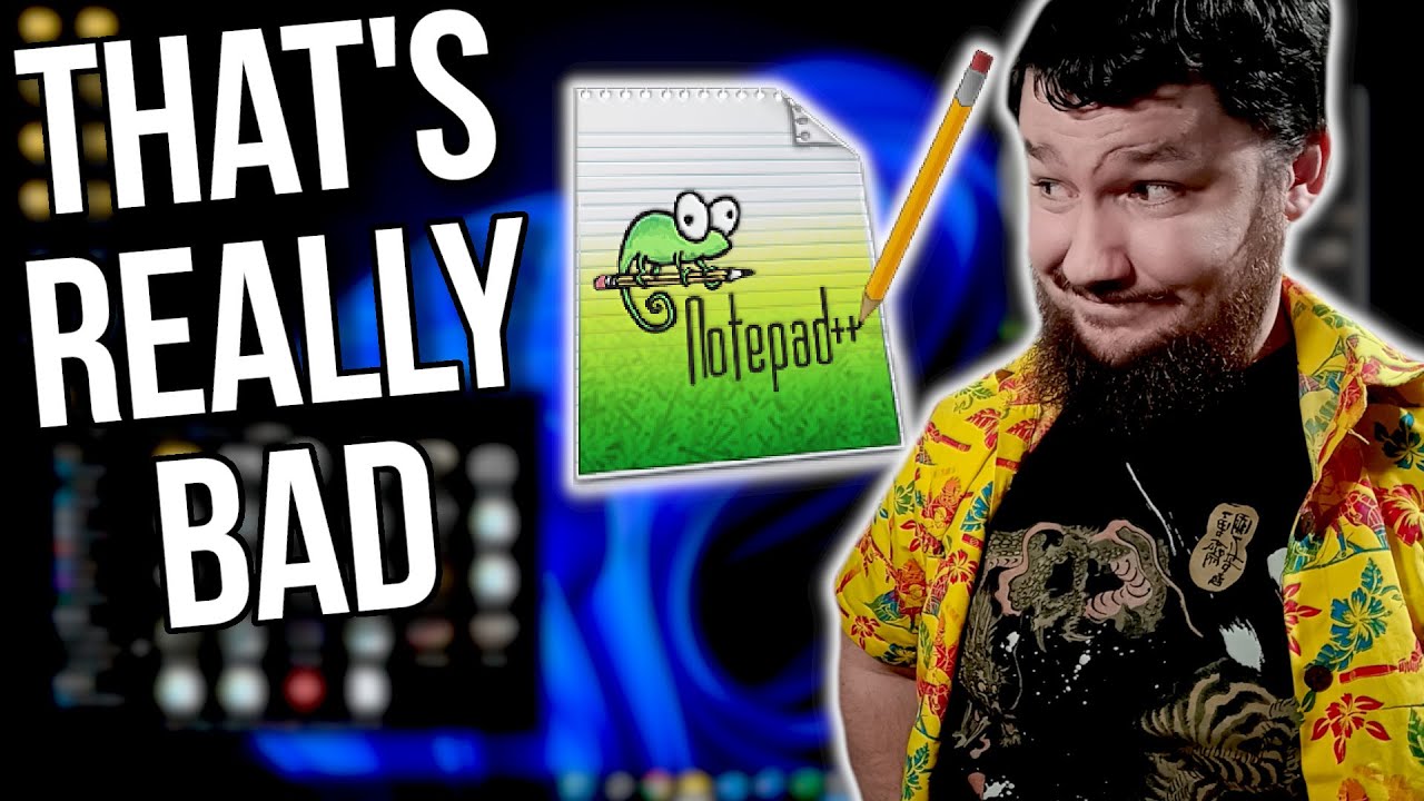 The Notepad++ Situation Is Crazy