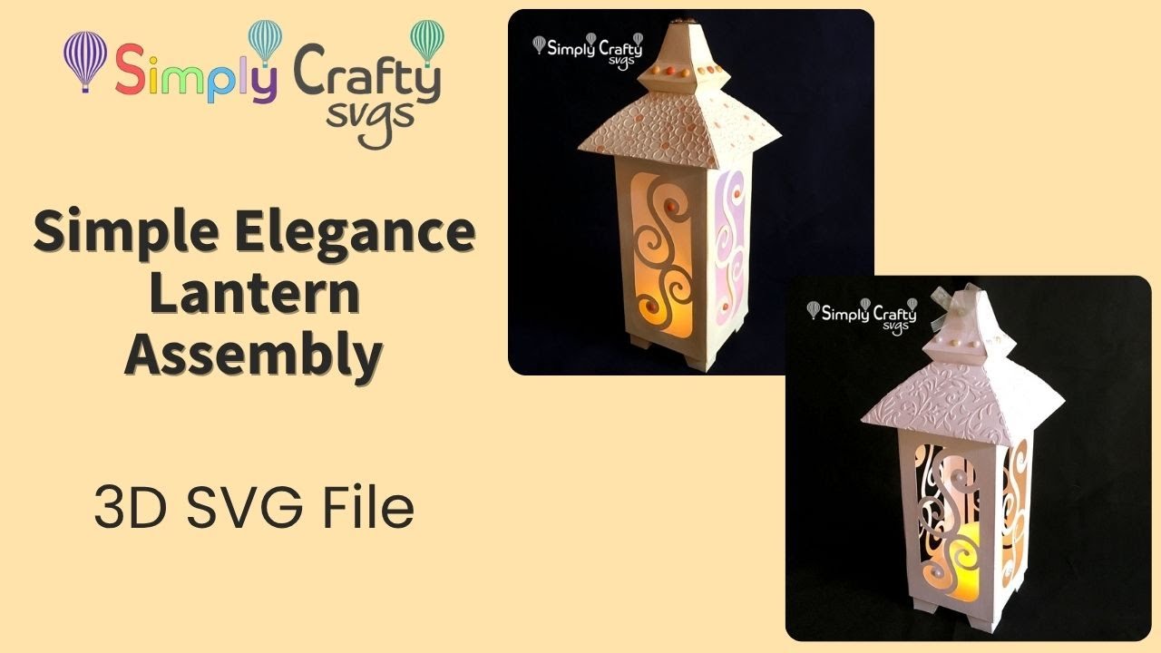 Simple Elegance Lantern Assembly - 3D SVG File - 3D Paper Lantern Template