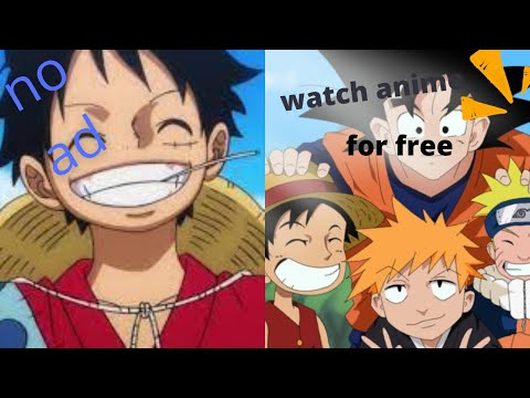 how to watch anime for free....No Ad.....For free....