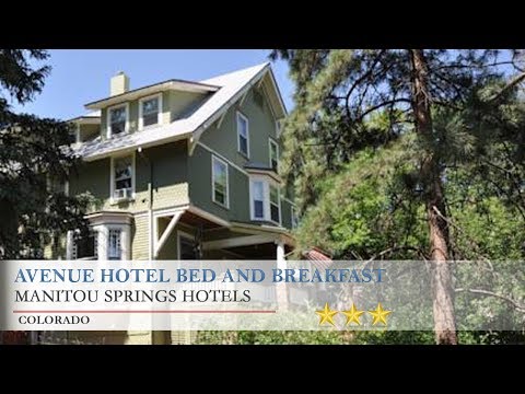 Avenue Hotel Bed and Breakfast - Manitou Springs Hotels, Colorado